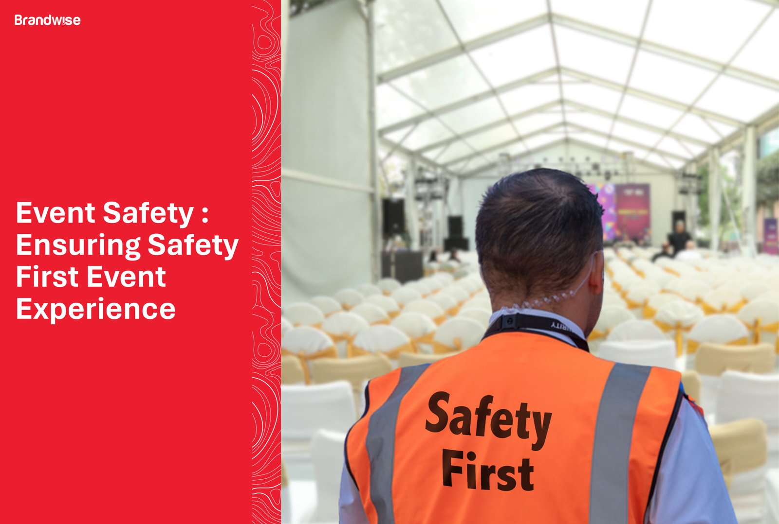 EVENT SAFETY | ENSURING SAFETY - Brandwise Events